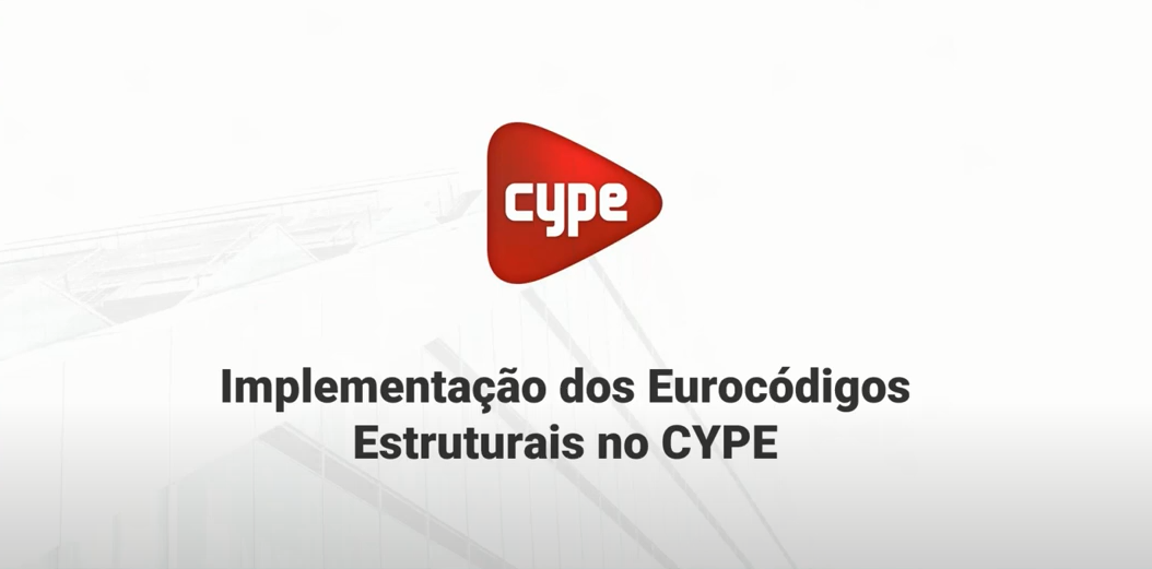 Webinar | Implementação dos Eurocódigos Estruturais no CYPE